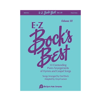 Fred Bock Music EZ Bock's Best, Volume 3 Fred Bock Publications Series ...