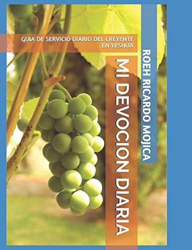 MI DEVOCION DIARIA: GUIA DE SERVICIO DIARIO DEL CREYENTE By Ricardo ...