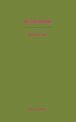 My Coleridge by Stephanie Limb Paperback Book 9781913642235 | eBay