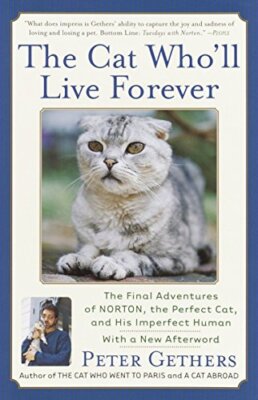 The Cat Who'll Live Forever: The Fin..., Gethers, Peter 9780767909037| eBay