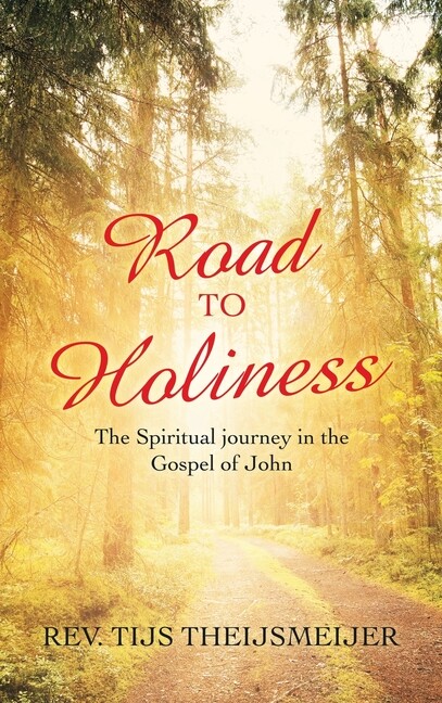 Road+to+Holiness+%3A+The+Spiritual+Journey+in+the+Gospel+of+John+by+Rev ...