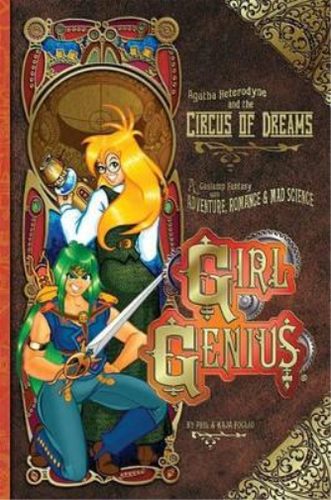 Phil Foglio Kaja Girl Genius Volume 4: Agatha Heterodyne & The Circus ...