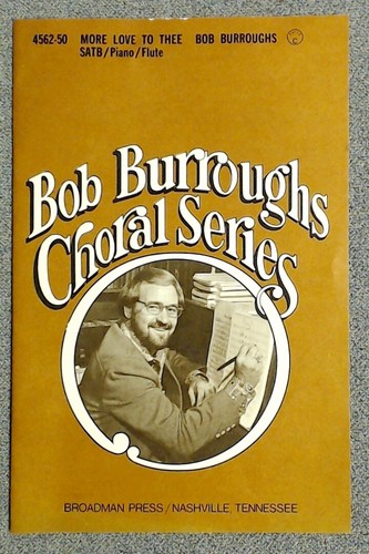 More Love To Thee SATB Piano & Flute Bob Burroughs Choral Series ...