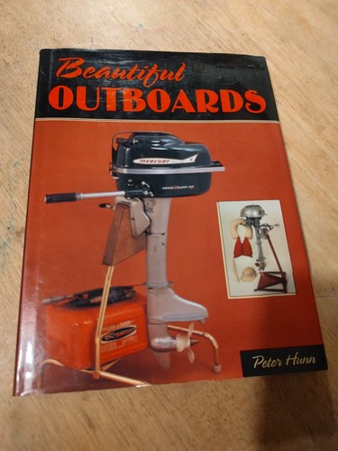 Beautiful Outboards book by Peter Hunn SIGNED | eBay