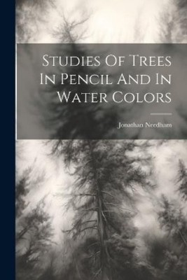 Jonathan Needha Studies Of Trees In Pencil And In Water (Paperback) (UK ...