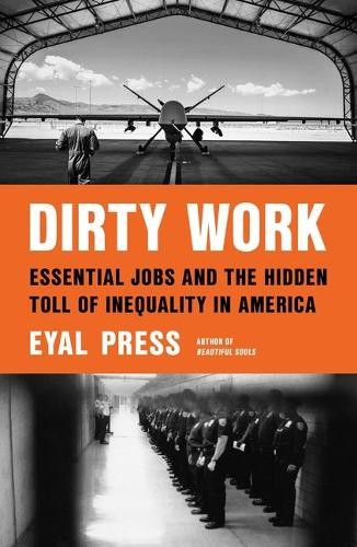 Eyal Press Dirty Work (Hardback) (UK IMPORT) 9780374140182| eBay