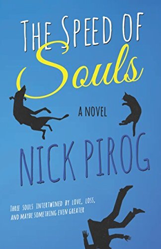 THE SPEED OF SOULS: A NOVEL By Nick Pirog **BRAND NEW** 9781983306051 ...
