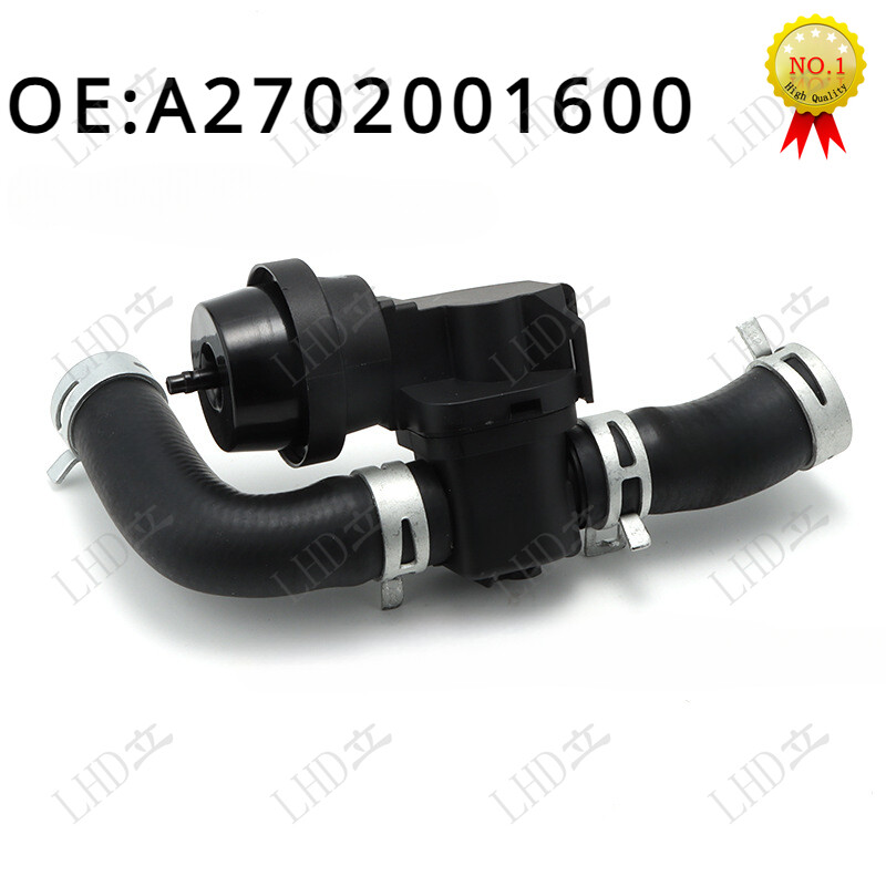 New Coolant Shutt Off Valve Hose A2702001600 For Mercedes Benz CLA ...