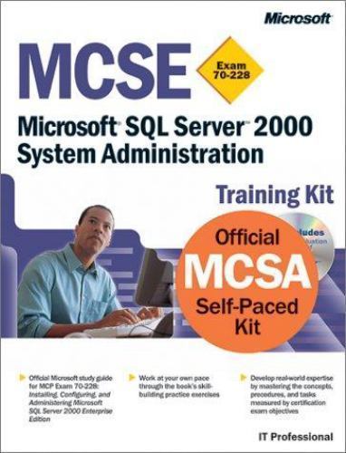 Mcse Training Kits Ser.: MCSE Training Kit (Exam 70-228) : Microsoft SQL Server 2000 System ...