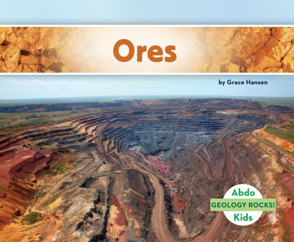 Geology Rocks! (Abdo Kids Jumbo) Ser.: Ores by Grace Hansen (2015 ...