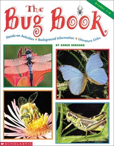 THE BUG BOOK (GRADES 1-4) By Robin Bernard & Ivy Rutzky *Excellent ...