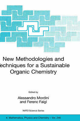 New Methodologies and Techniques for a Sustainable Organic Chemistry by ...