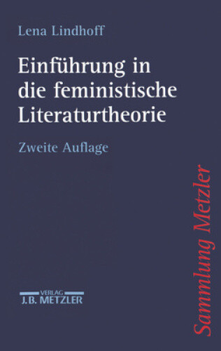 Einf hrung in Die Feministische Literaturtheorie (Sammlung Metzler) [German] 9783476122858 | eBay