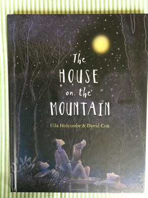 “THE HOUSE ON THE MOUNTAIN” BY ELLA HOLCOMBE & DAVID COX-NEW! | eBay