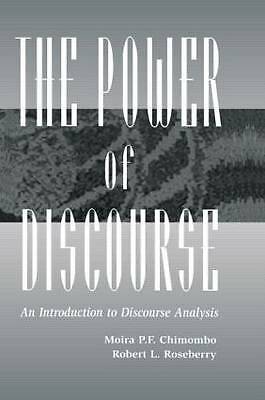The Power of Discourse: An Introduction To Discourse Analysis by Moira ...