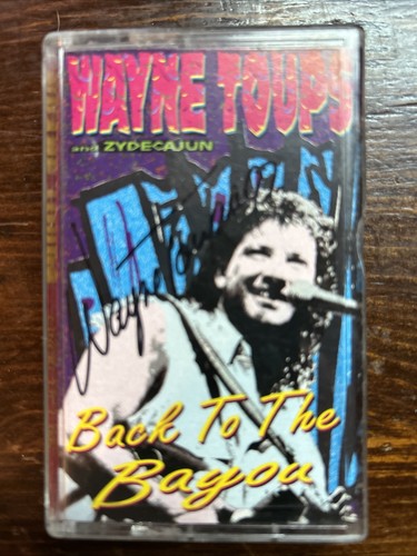 Wayne Toups and Zydecajun Back to the Bayou Cassette Signed Auto - not ...