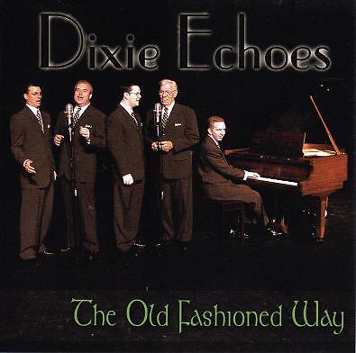 The Old Fashioned Way - Dixie Echoes - CD 645259048122| eBay