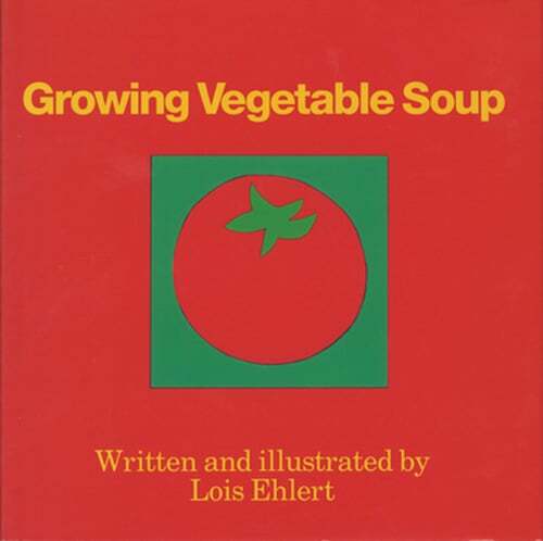 Growing Vegetable Soup by Lois Ehlert: New 9780152325756| eBay