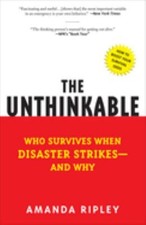 Unthinkable : Who Survives When Disaster Strikes - and Why by Amanda ...