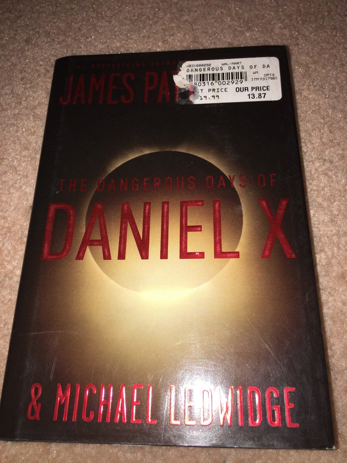 Daniel X: The Dangerous Days of Daniel X by James Patterson (2008) 1st ...