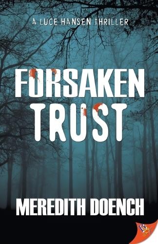 Meredith Doench Forsaken Trust (Poche) Luce Hansen Thriller ...