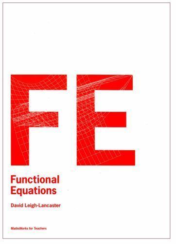 Mathsworks for Teachers Ser.: Functional Equations by David Leigh ...