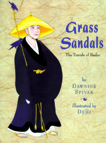 Grass Sandals : The Travels of Basho - Hardcover By Spivak, Dawnine ...