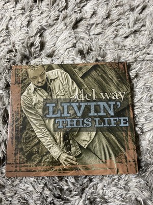 DEL WAY - Livin This Life - CD - **Excellent Condition** - RARE ...