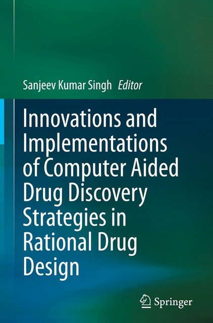 Innovations And Implementations of Computer Aided Drug Discovery ...