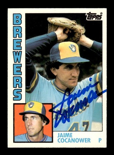 JAIME COCANOWER SIGNED 1984 TOPPS TRADED BASEBALL #26T MILWAUKEE ON ...