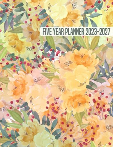 five year planner 2023-2027: Organize Your Goals, Schedule Your Tasks ...