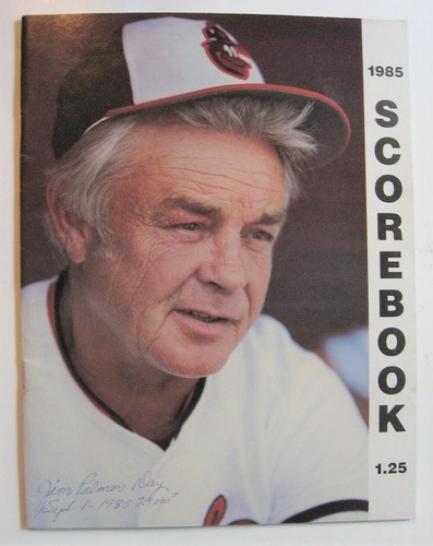 1985 Baltimore Orioles Scorebook Earl Weaver - Jim Palmer Day Sept 1 ...