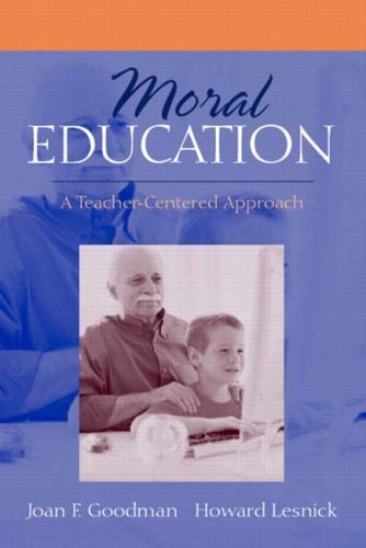 Moral Education : A Teacher-Centered Approach by Howard Lesnick and ...