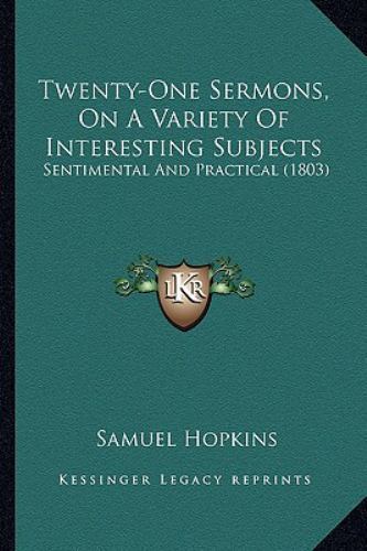 Twenty-One Sermons, on a Variety of Interesting Subjects : Sentimental ...