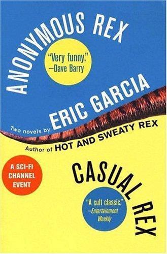 Anonymous Rex/Casual Rex by Eric Garcia (2004, Trade Paperback) for ...