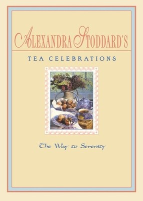 Alexandra Stoddard's Tea Celeb by Stoddard (English) Paperback Book ...