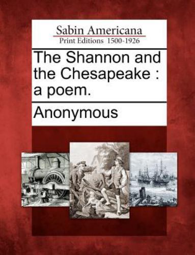 Shannon and the Chesapeake : A Poem by Not Available (2012, Trade ...