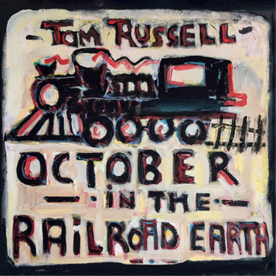 Tom Russell October in the Railroad Earth (CD) Album | eBay