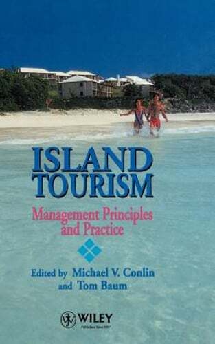Island Tourism: Management Principles and Practice by Michael V Conlin ...