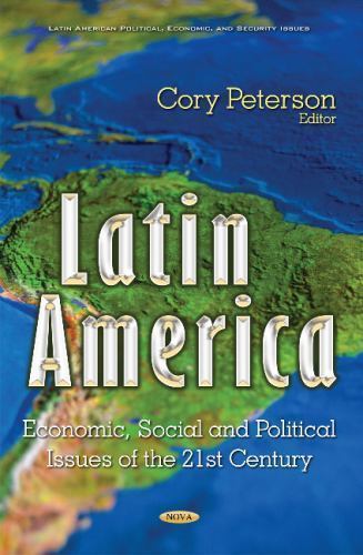 Latin America : Economic, Social and Political Issues of the 21st ...