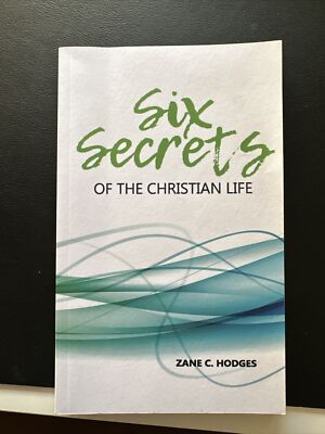 Six Secrets of the Christian Life - Zane Hodges | eBay UK