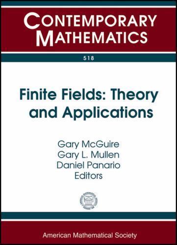 Contemporary Mathematics Ser.: Finite Fields : Theory and Applications ...