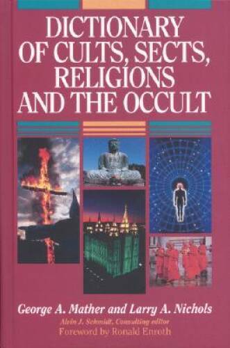 Dictionary of Cults, Sects, Religions and the Occult - Hardcover - GOOD ...