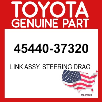 TOYOTA GENUINE OEM 45440-37320 LINK ASSY, STEERING DRAG 4544037320 | eBay