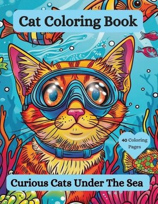 Cat Coloring Book: Curious Cats Under the Sea by Joanne McGonagle ...