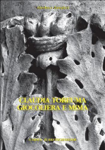 Studia Archaeologica Ser.: Claudia Toreuma Giocoliera e Mima : Il ...