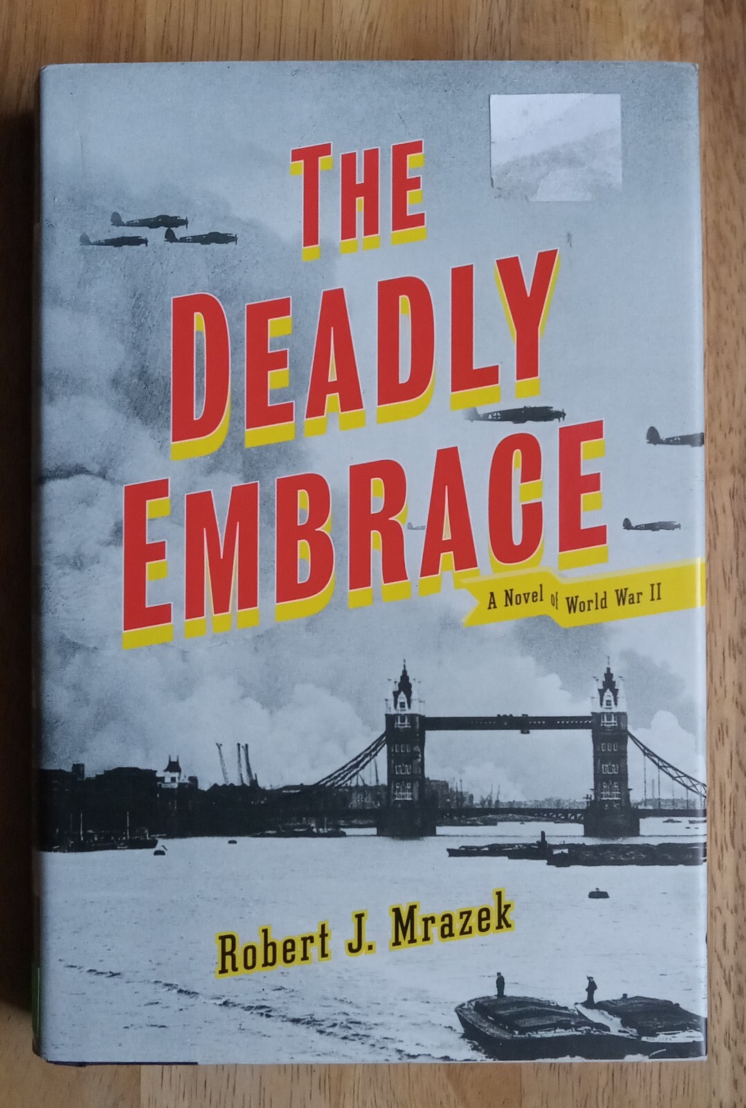 The Deadly Embrace : A Novel of World War II by Robert Mrazek ...