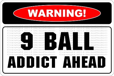 Metal Sign Warning 9 Ball Addict Ahead 8” x 12” Aluminum NS 543 | eBay