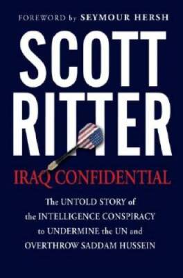 Iraq Confidential: The Untold Story of the Intelligence Conspiracy to ...