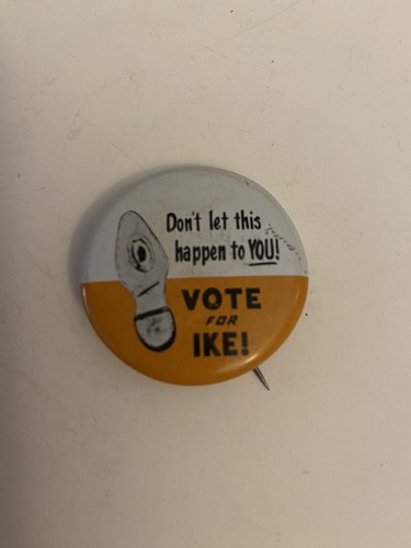 Vintage Vote For Ike Don’t Let This Happen To You Political Pin Back ...